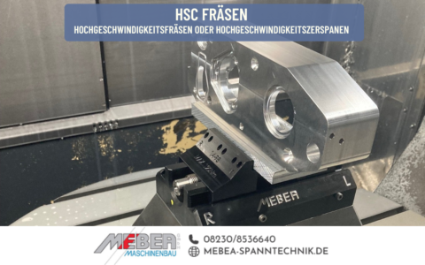 HSC Fräsen und Hochgeschwindigkeitszerspanen - Mebea Spanntechnik